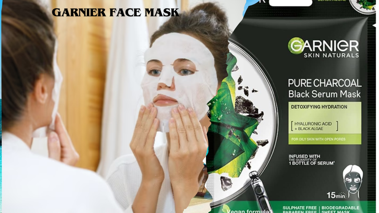 From Gloomy to Brilliant: Change Your Skin with Garnier face Mask ...