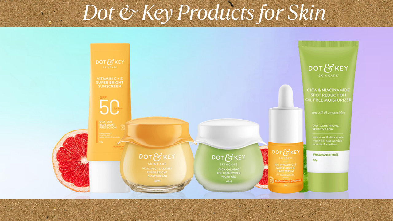 Best Dot & Key Products for Skin break out, Dull Spots & Skin ...